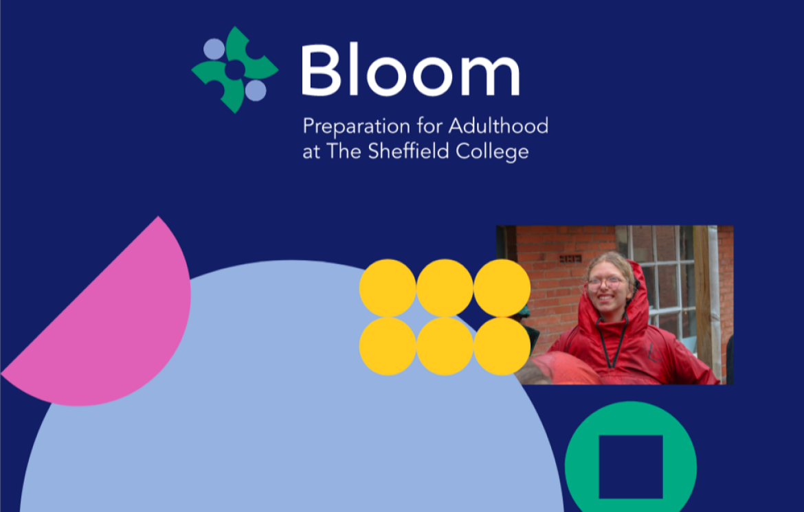 Bloom: Preparation for Adulthood || The Sheffield College